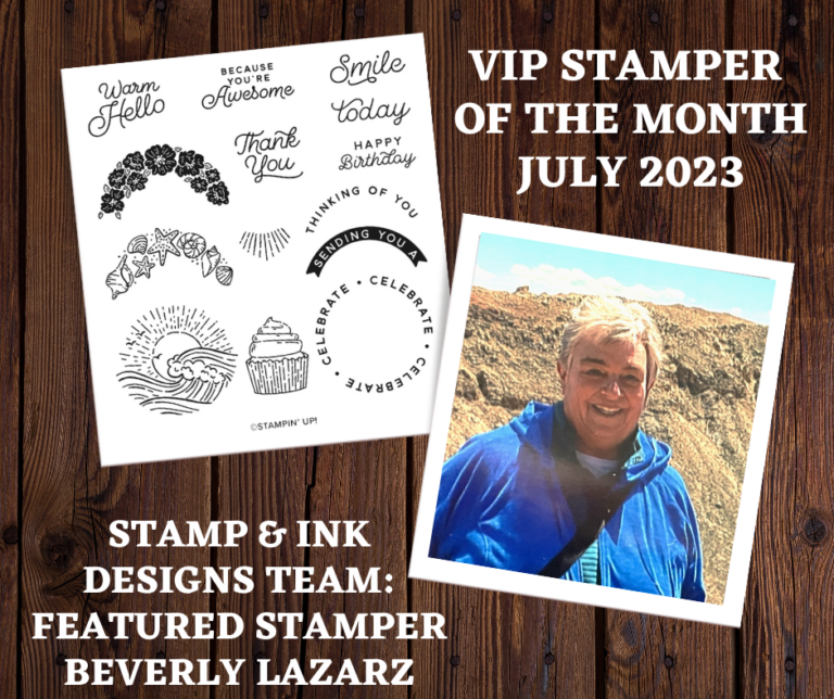 Stamp & Ink Designs Team VIP Stamper Of The Month for July 2023 Week 3 ...